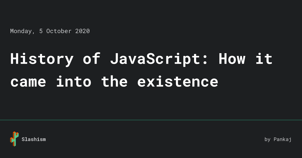 History Of Javascript How It Came Into The Existence • Slashism 7733
